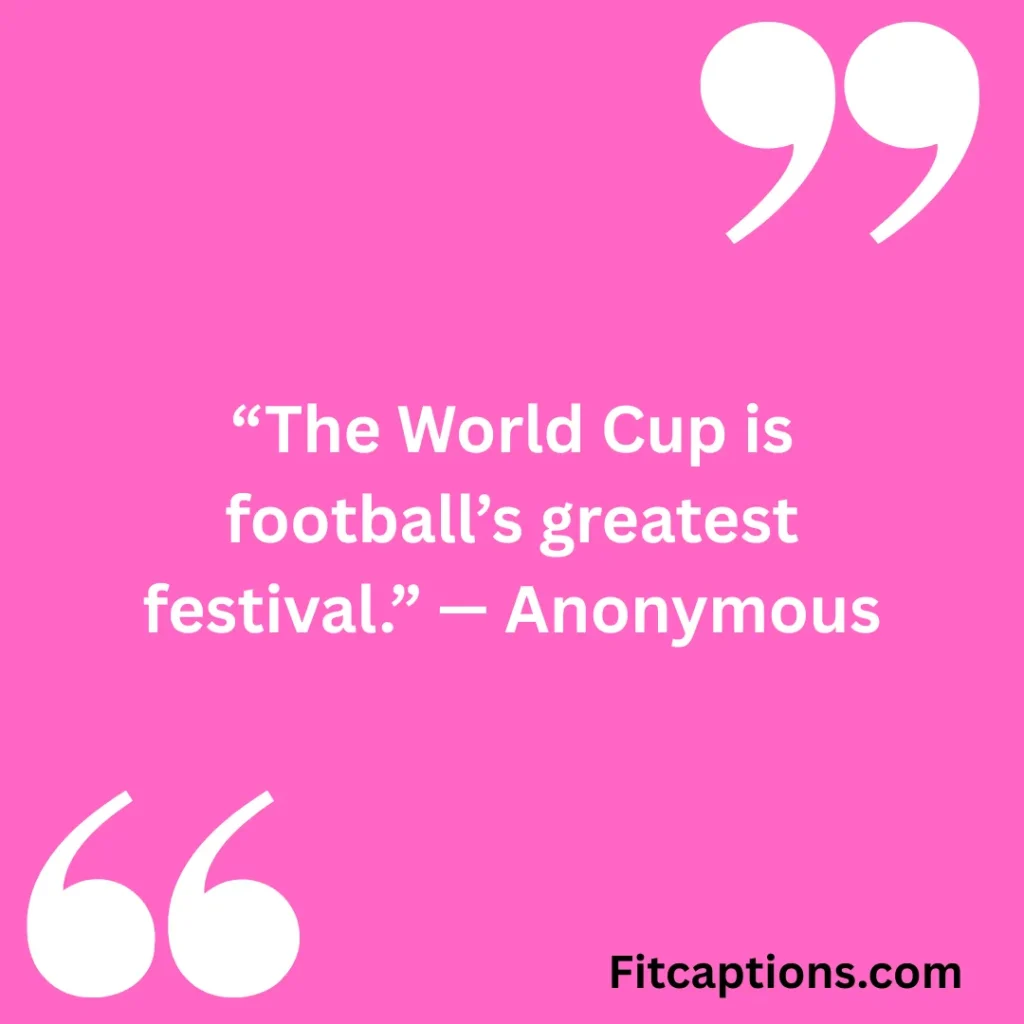 101+ Short FIFA World Cup Quotes to Inspire Every Football Fan (2026)
